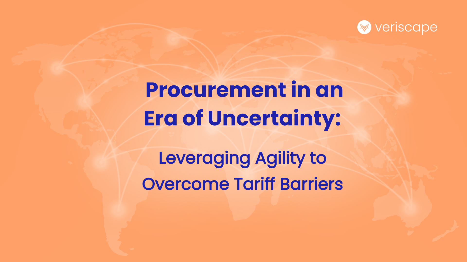 Procurement in an Era of Uncertainty: Leveraging Agility to Overcome Tariff Barriers